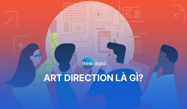 Art Direction là gì? Phân biệt chi tiết Art Direction với Design